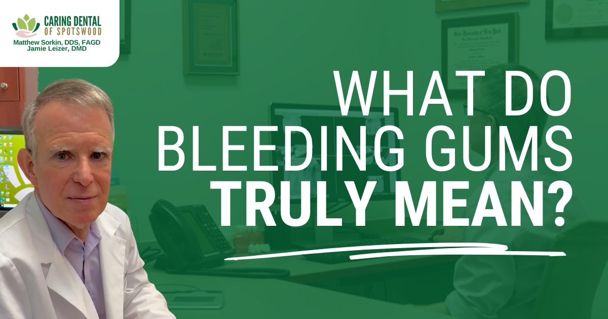 Bleeding Gums - Caring Dental of Spotswood